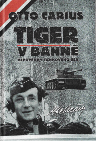 Tiger v bahně - Otto Carius | Knihy Dobrovský